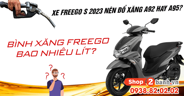 Xe Freego S 2024 nên đổ xăng A92 hay A95? Bình xăng Freego bao nhiêu lít?