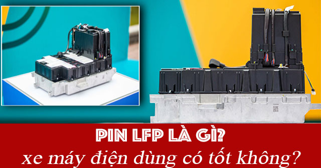 Pin LFP là gì? Xe máy điện dùng có tốt không? | Shop2banh.vn